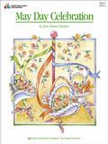 May Day Celebration by Jane Smisor Bastien » Piano Sheet Music