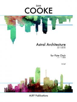 Astral Architecture by Samantha Cooke » Flute Sheet Music