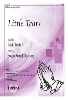 Little Tears by David Lantz III » Mixed Choir Sheet Music