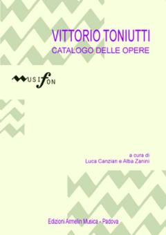Catalogo Delle Opere Di Vittorio Toniutii by Luca Canzian/Alba Zanini ...
