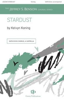 Star Dust by Kelvyn Koning » Sheet Music for Mixed Choir