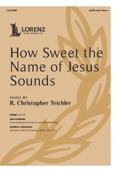 How Sweet the Name of Jesus Sounds » Sheet Music for Mixed Choir