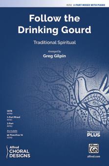 Follow the Drinking Gourd » Sheet Music for Mixed Choir