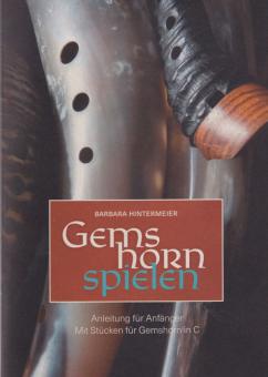 Gemshorn spielen - Anleitung für Anfänger by Barbara Hintermeier ...