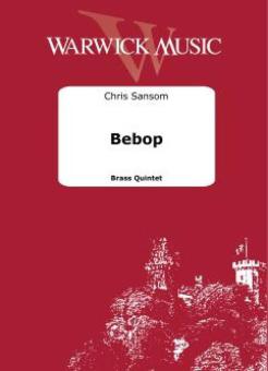 Bebop by Chris Sansom » Sheet Music for Brass Ensemble