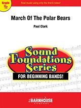 March Of The Polar Bears by Paul Clark » Sheet Music for Concert Band