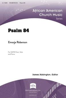 Psalm 84 by Emorja Roberson » Sheet Music for Mixed Choir
