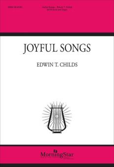 Joyful Songs by Edwin T. Childs » Sheet Music for Mixed Choir