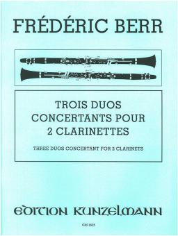 Trois Duos Concertantes by Friedrich Berr » Sheet Music for Clarinet