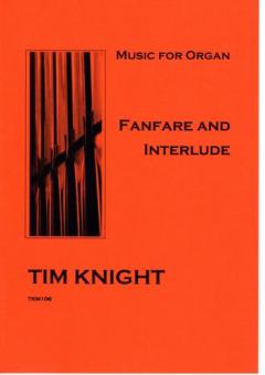 Fanfare and Interlude by Tim Knight » Sheet Music for Organ