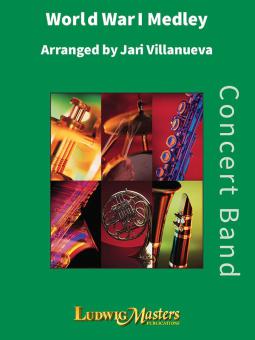 World War I Medley by Jari A. Villanueva » Sheet Music for Concert Band