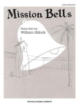 Mission Bells Later Elementary Piano Solo by William Gillock » all ...