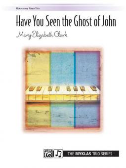 Have You Seen The Ghost Of John? » Piano Sheet Music