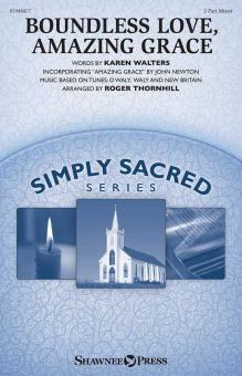 Boundless Love, Amazing Grace » Sheet Music for Mixed Choir