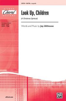 Look Up, Children (Jay Althouse) » Sheet Music for Mixed Choir