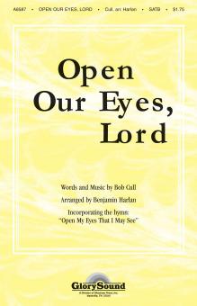 Open Our Eyes, Lord With Open My Eyes That I May See » Sheet Music for ...