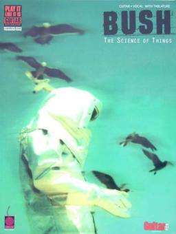 The Science Of Things by Bush » Guitar Sheet Music