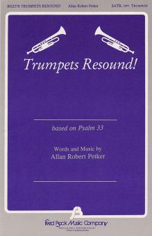Trumpets Resound (Allan Petker) » Sheet Music for Mixed Choir