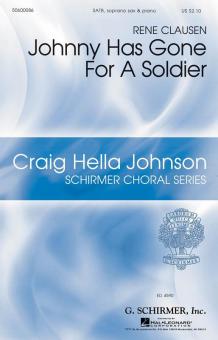 Johnny Has Gone For A Soldier (Rene Clausen) » Sheet Music for Mixed Choir