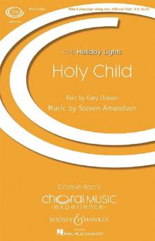 Holy Child (Steven Amundson) » Sheet Music for Mixed Choir