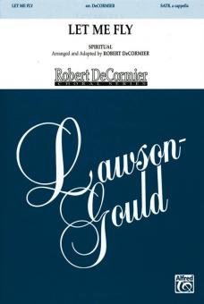 Let Me Fly (Robert DeCormier) » Sheet Music for Mixed Choir