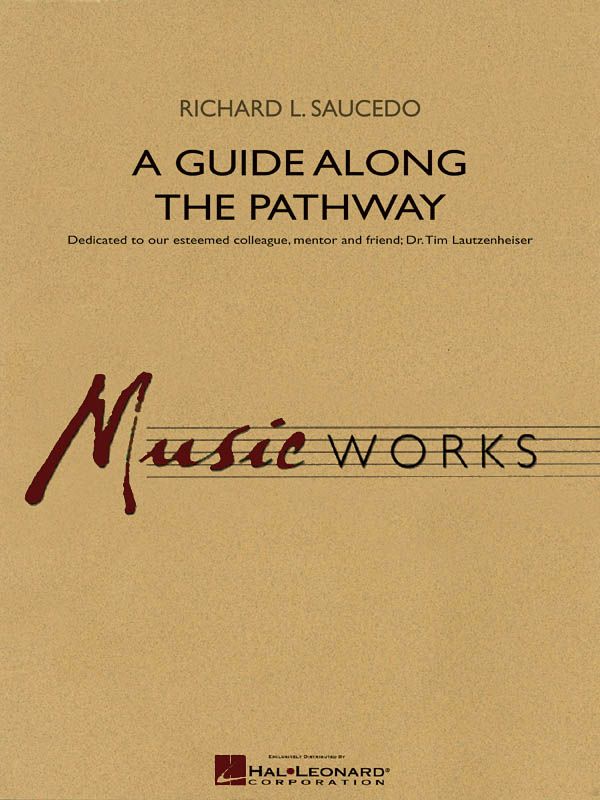 A Guide Along the Pathway by Richard Saucedo » Concert Band Sheet Music ...