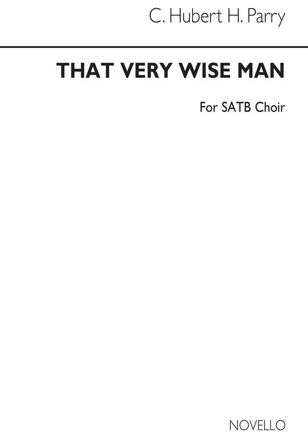 That Very Wise Man by Hubert Parry » Mixed Choir Sheet Music