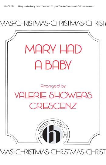Mary Had A Baby by Valerie J. Crescenz » Women's Choir Sheet Music