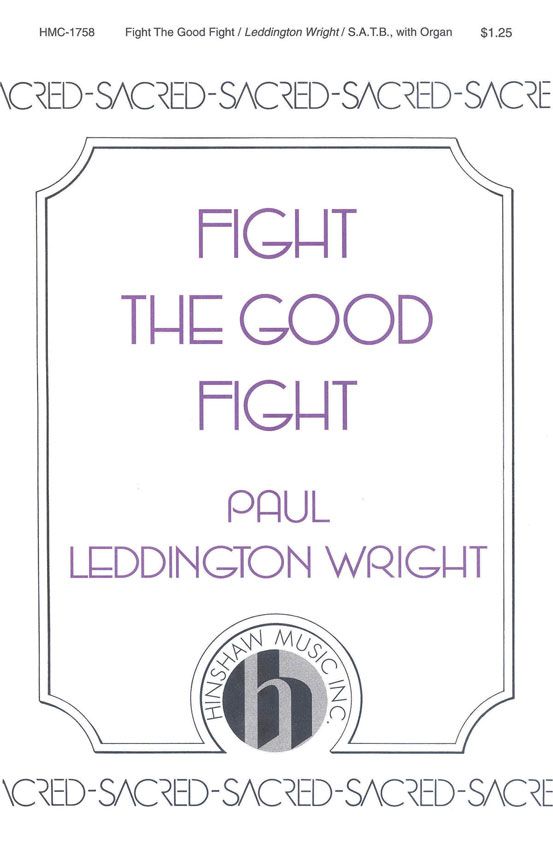 Fight The Good Fight by Paul Leddington WrightPaul Leddington Wright ...