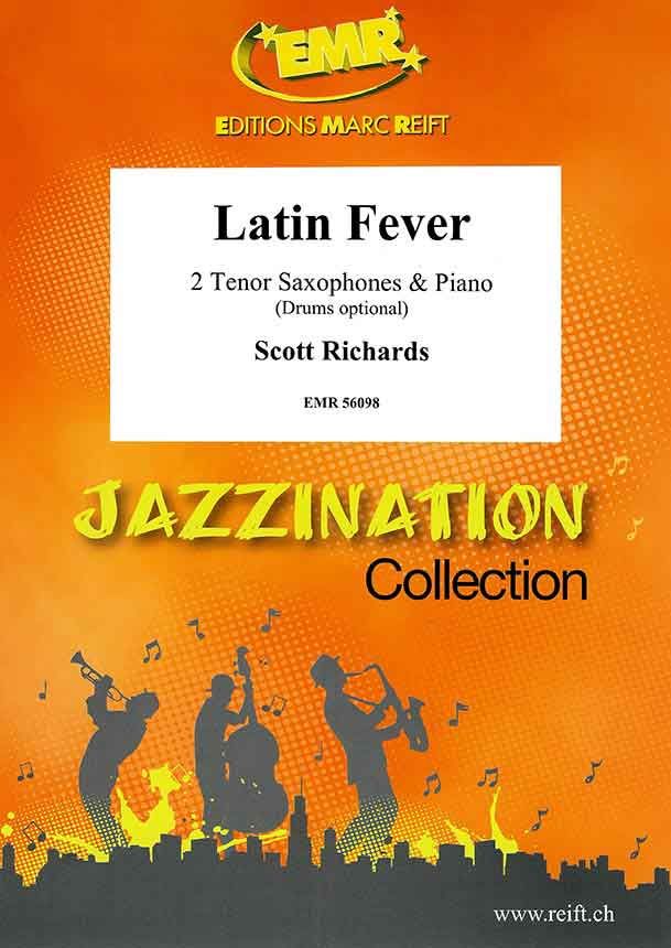 Latin Fever by Scott Richards » Saxophone Sheet Music