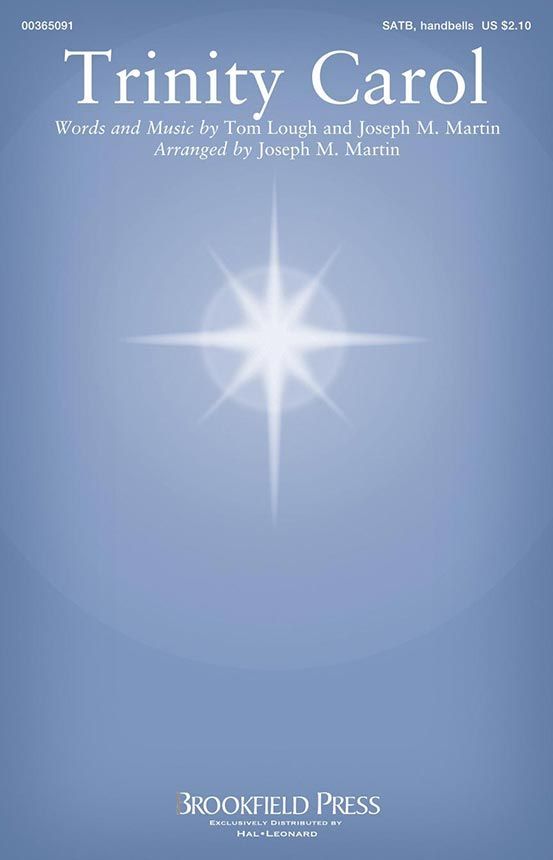 Trinity Carol by Joseph M. Martin » Mixed Choir Sheet Music