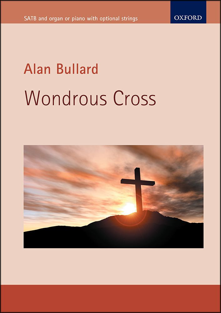 Wondrous Cross (Download) » Sheet Music for Mixed Choir