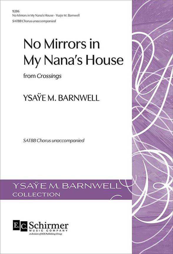 No Mirrors in My Nana's House by Ysaye M. Barnwell » Sheet Music for ...
