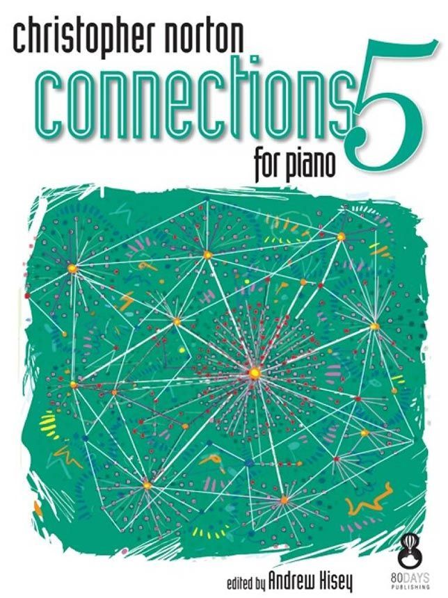 Connections for Piano 5 by Christopher Norton » Sheet Music for Piano