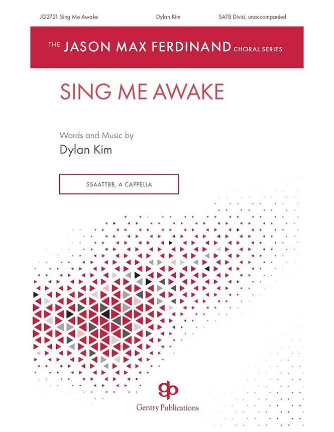 Sing Me Awake by Dylan Kim » Sheet Music for Mixed Choir