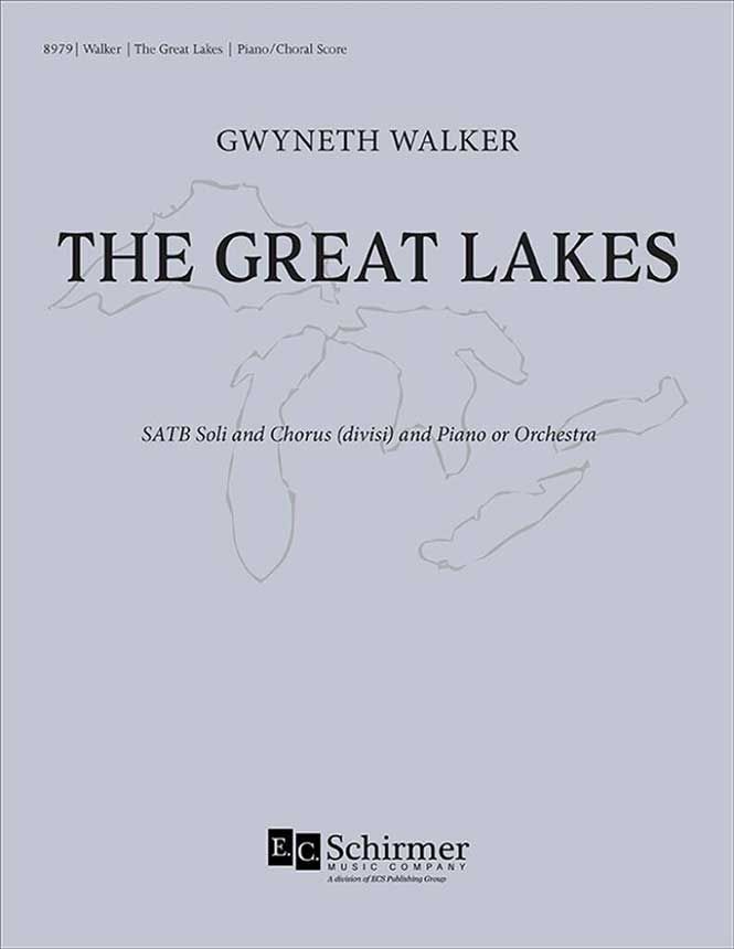 The Great Lakes by Gwyneth Walker » Sheet Music for Mixed Choir