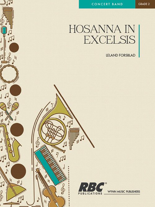 Hosanna In Excelsis by Leland Forsblad » Sheet Music for Concert Band ...
