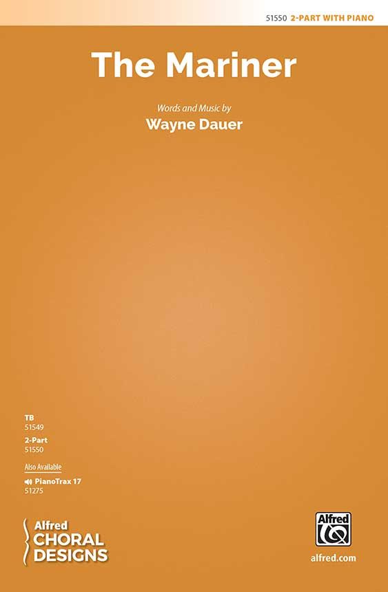 The Mariner by Wayne Dauer » Sheet Music for Choir