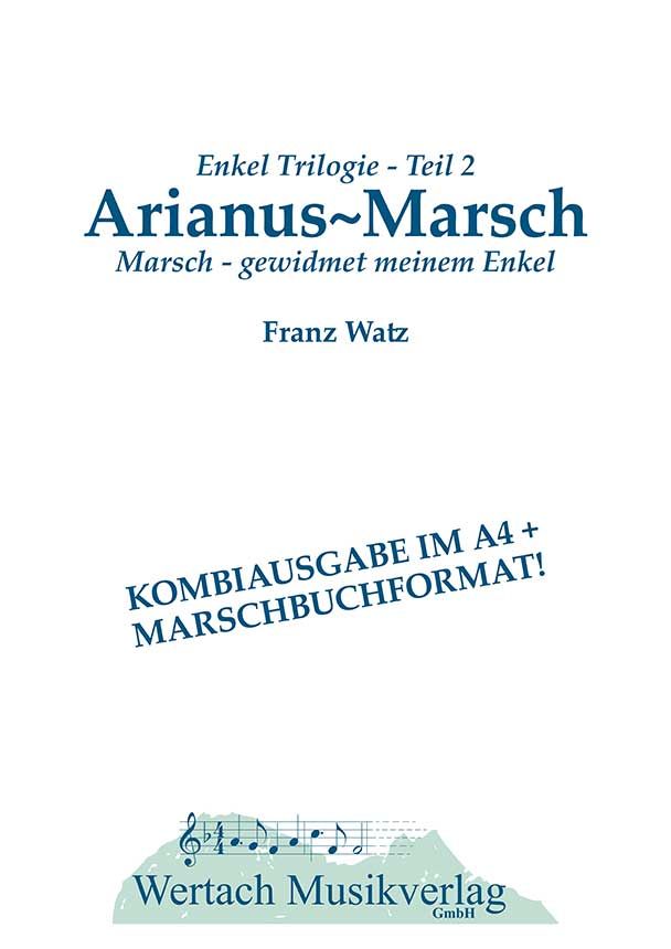 Arianus-Marsch by Franz Watz » Sheet Music for Concert Band