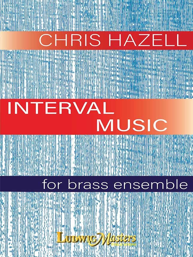 Interval Music by Chris Hazell » Sheet Music for Brass Ensemble