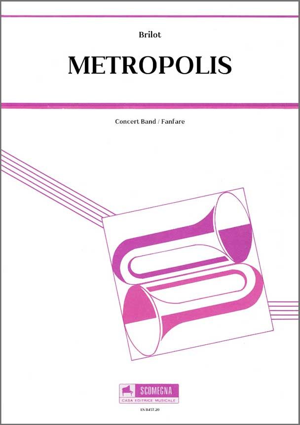 Metropolis by Brilot » Sheet Music for Concert Band