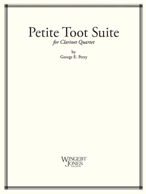 Petite Toot Suite by George E. Perry » Sheet Music for Clarinet