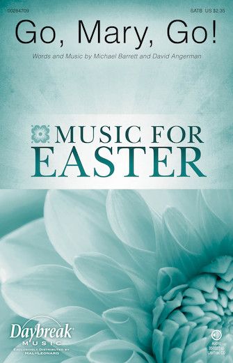Go, Mary, Go! by David Angerman (Download) » Sheet Music for Mixed Choir