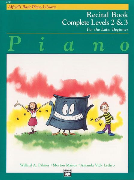 Alfred's Basic Piano Course: Recital Book Complete 2 & 3 by Morton ...