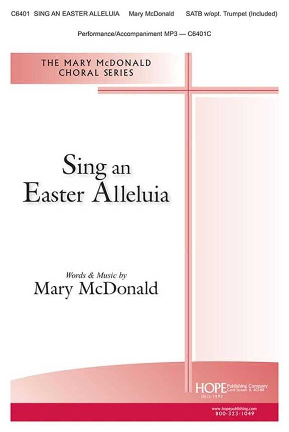 Sing an Easter Alleluia by Mary McDonald » Sheet Music for Mixed Choir