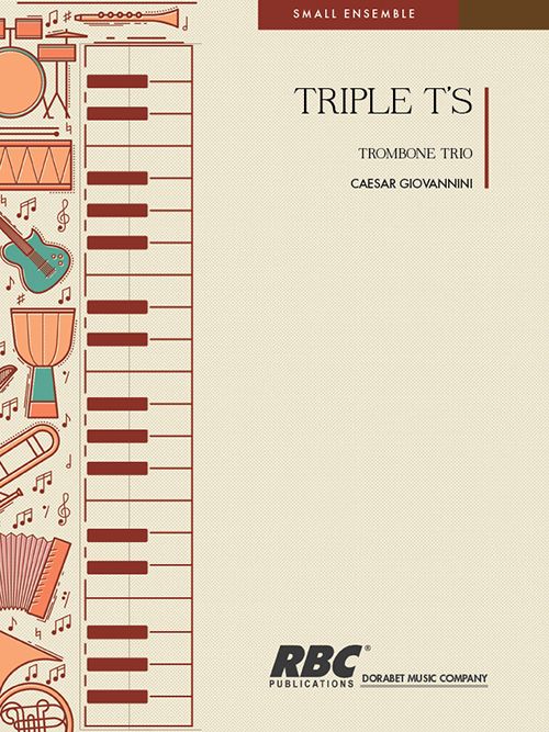 Triple T's by Caesar Giovannini » Sheet Music for Trombone