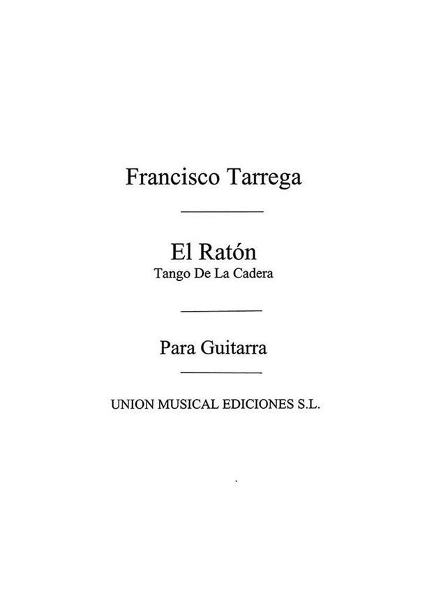 El Raton ,Tango (Tarrega) For Guitar » Sheet Music for Guitar