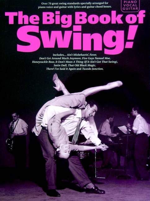 The Big Book of Swing! » Songbooks at all-sheetmusic.com