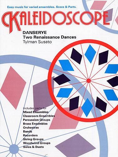 Kaleidoscope - Danserye - Two Renaissance Dances (Tielman Susato ...