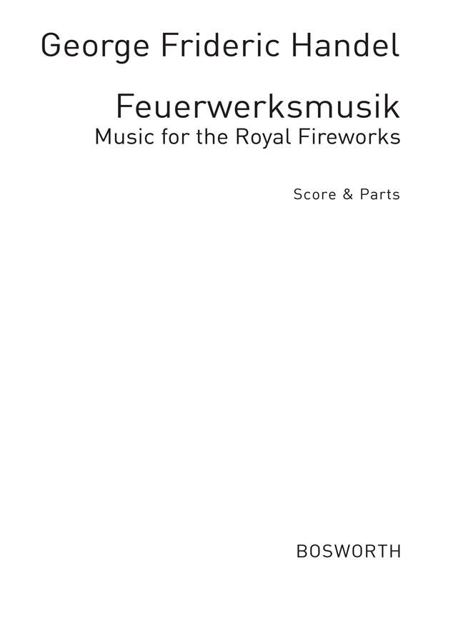 Feuerwerksmusik (Music For The Royal Fireworks) (Georg Friedrich Händel ...